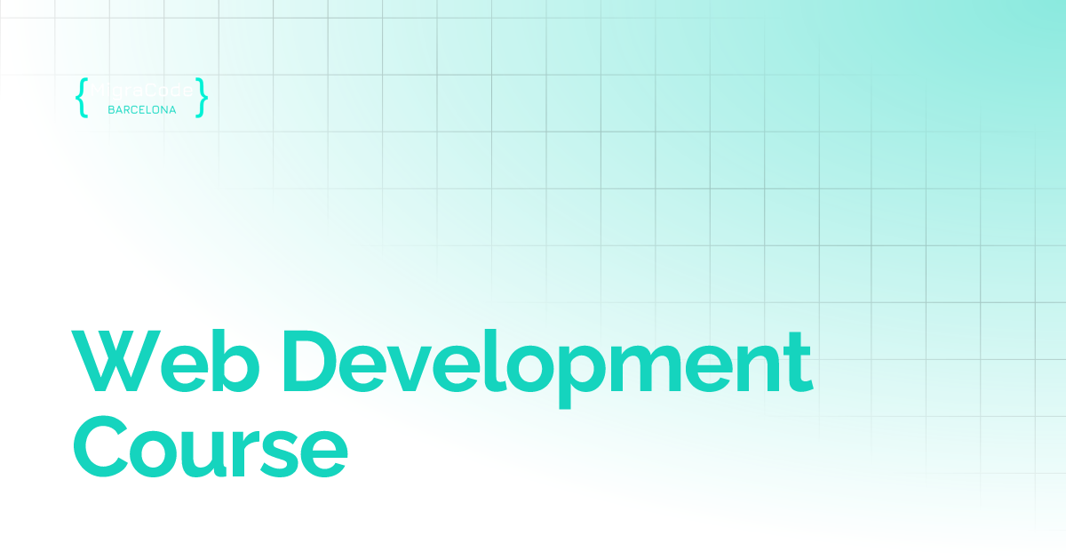 Web Development Course | MigraCode Barcelona Student Guide