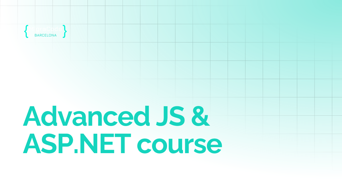 Advanced JS & ASP.NET course | MigraCode Barcelona Student Guide