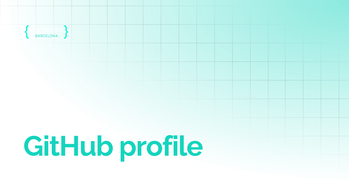 GitHub profile | MigraCode Barcelona Student Guide